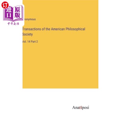 海外直订Transactions of the American Philosophical Society: Vol. 14 Part 2 美国哲学学会会刊第14卷第2部分