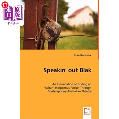 海外直订Speakin' out Blak - An Examination of Finding an Urban Indigenous Voice Through  说黑色——通过当代澳大利亚