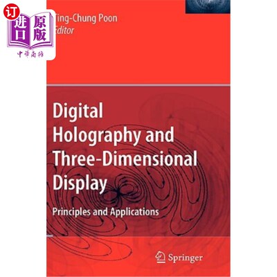 海外直订Digital Holography and Three-Dimensional Display: Principles and Applications