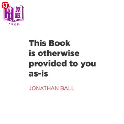 海外直订This Book is otherwise provided to you as-is 除此之外，本书按原样提供给您