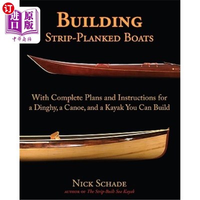 海外直订Building Strip-Planked Boats: With Complete Plans and Instructions for a Dinghy, 建造带状浮船：完整的计划和