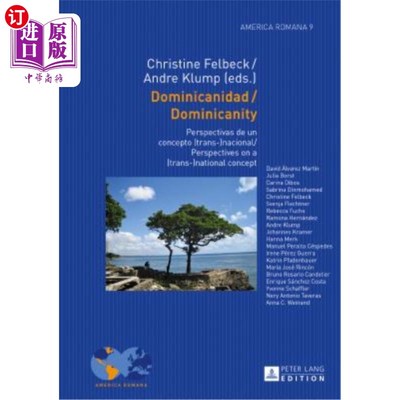海外直订Dominicanidad / Dominicanity: Perspectivas de un concepto (trans-)nacional / Per Dominicani
