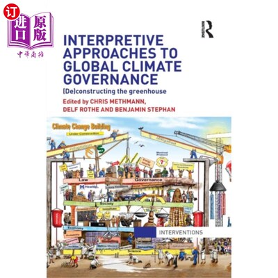 海外直订Interpretive Approaches to Global Climate Govern... 全球气候治理的解释性方法
