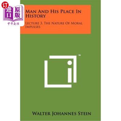 海外直订Man and His Place in History: Lecture 3, the Nature of Moral Impulses 人类及其在历史中的地位：第三讲，道德