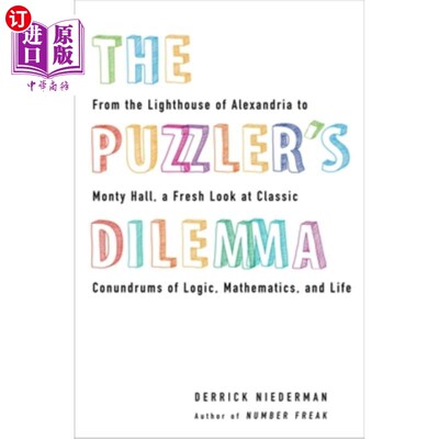 海外直订The Puzzler's Dilemma: From the Lighthouse of Alexandria to Monty Hall, a Fresh  《谜者的困境:从亚历山大港