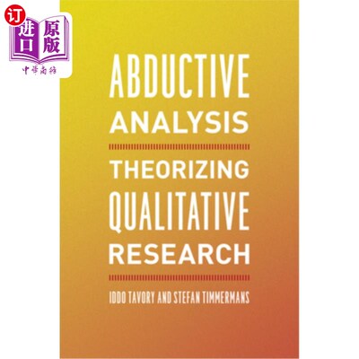 海外直订Abductive Analysis: Theorizing Qualitative Research 溯因分析:定性研究的理论化