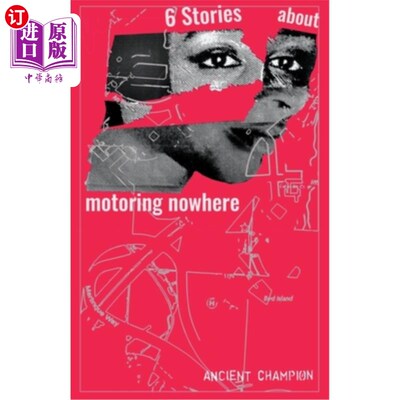海外直订Six Stories About Motoring Nowhere 关于无处驾驶的六故事