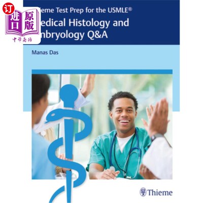 Thieme Test Prep for the Usmle(r) Medical Histology and Embryology Q&A Usmle（r）医学组织学和胚胎学考试准备问答【中商原?