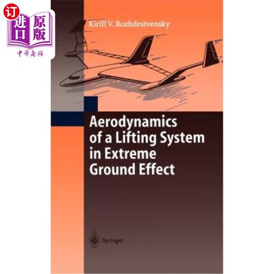 海外直订Aerodynamics of a Lifting System in Extreme Ground Effect 极端地面效应下升降系统的空气动力学研究