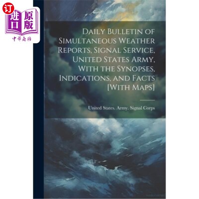 海外直订Daily Bulletin of Simultaneous Weather Reports, Signal Service, United States Ar 美国陆军信号服务同步天气报