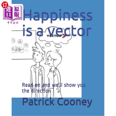 海外直订Happiness is a vector: Read on and we'll show you the direction 幸福是一个矢量:继续往下读，我们会告诉你方向