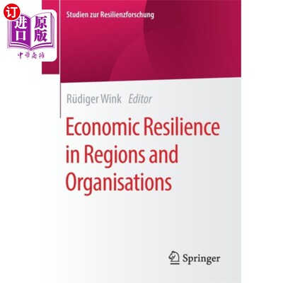 海外直订Economic Resilience in Regions and Organisations 地区和组织的经济弹性