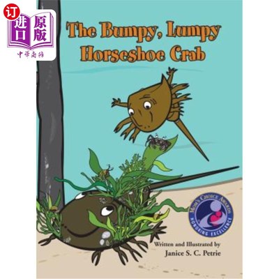 海外直订The Bumpy, Lumpy Horseshoe Crab 颠簸不平的马蹄蟹