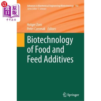 海外直订Biotechnology of Food and Feed Additives 食品和饲料添加剂的生物技术