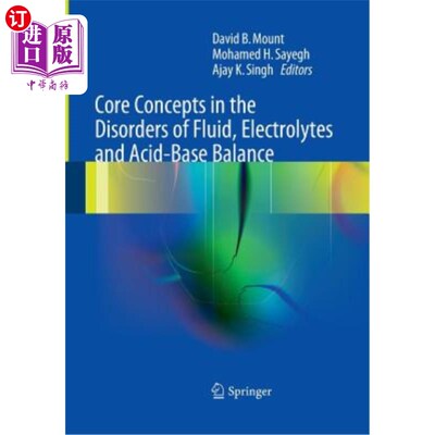 海外直订医药图书Core Concepts in the Disorders of Fluid, Electrolytes and Acid-Base Balance 流体、电解质和酸碱平衡