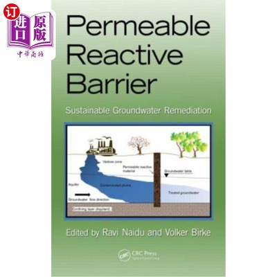 海外直订Permeable Reactive Barrier: Sustainable Groundwater Remediation 渗透反应屏障:可持续地下水修复