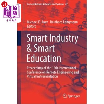 海外直订Smart Industry & Smart Education: Proceedings of the 15th International Conferen 智能工业与智能教育：第15届
