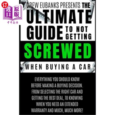 海外直订Ultimate Guide to Not Getting Screwed When Buying a Car 购车不上当的终极指南