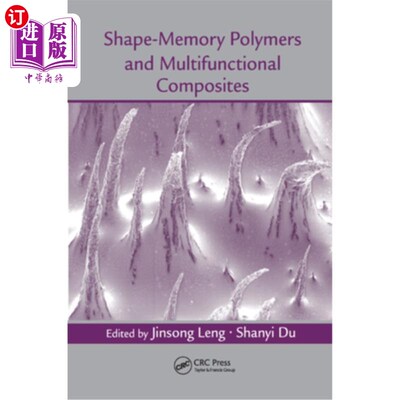 海外直订Shape-Memory Polymers and Multifunctional Composites 形状记忆聚合物和多功能复合材料