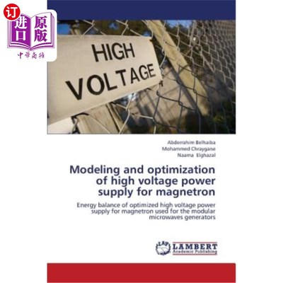海外直订Modeling and Optimization of High Voltage Power Supply for Magnetron