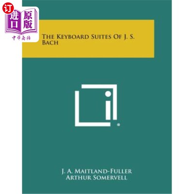 海外直订The Keyboard Suites of J. S. Bach 巴赫的键盘套件