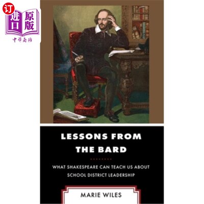 海外直订Lessons from the Bard: What Shakespeare Can Teach Us about School District Leade 《吟游诗人的教训：莎士比亚