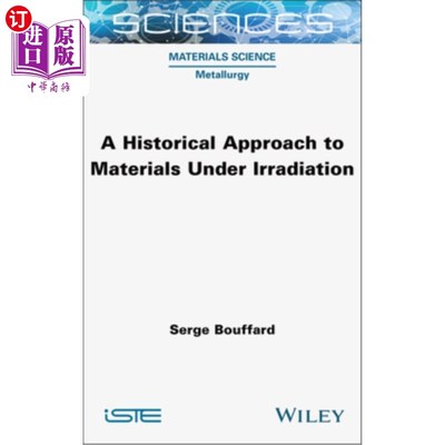 海外直订A Historical Approach to Materials Under Irradiation 辐照下材料的历史研究