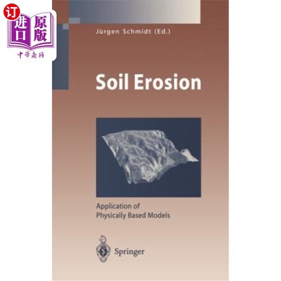 海外直订Soil Erosion: Application of Physically Based Models 土壤侵蚀：物理模型的应用