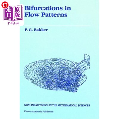 海外直订Bifurcations in Flow Patterns: Some Applications of the Qualitative Theory of Di 流型的分岔:微分方程定性理