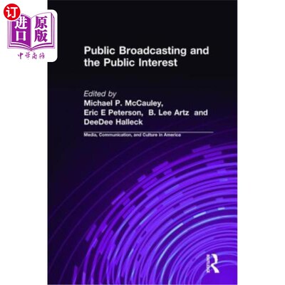 海外直订Public Broadcasting and the Public Interest 公共广播与公众利益
