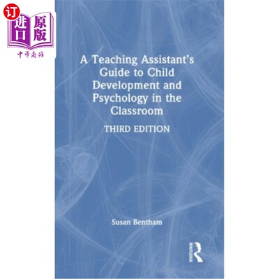 海外直订A Teaching Assistant's Guide to Child Development and Psychology in the Classroo 课堂儿童发展与心理学助教指