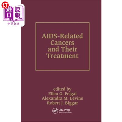 海外直订医药图书AIDS-Related Cancers and Their Treatment 艾滋病相关癌症及其治疗