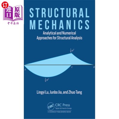 海外直订Structural Mechanics: Analytical and Numerical Approaches for Structural Analysi 结构力学:结构分析的解析和
