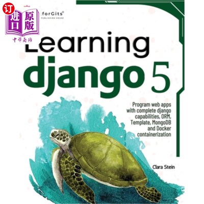 海外直订Learning Django 5: Program web apps with complete django capabilities, ORM, Temp 学习Django 5