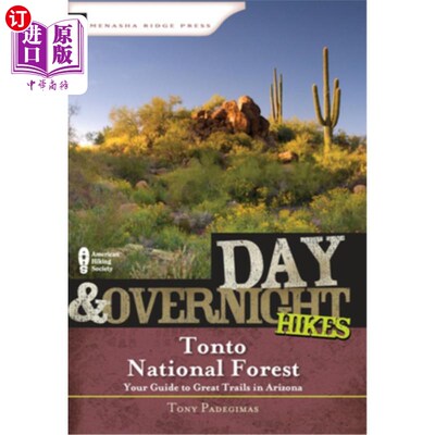 海外直订Day and Overnight Hikes: Tonto National Forest 日间和夜间远足:通托国家森林