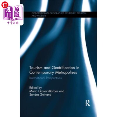 海外直订Tourism and Gentrification in Contemporary Metropolises: International Perspecti 当代大都市的旅游与中产阶级