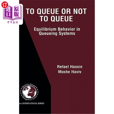 海外直订To Queue or Not to Queue: Equilibrium Behavior in Queueing Systems 排队与不排队：排队系统中的平衡行为