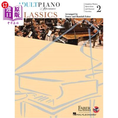 海外直订Adult Piano Adventures Classics Book 2: Symphony Themes, Opera Gems and Classica 成人钢琴冒险经典之二：交响