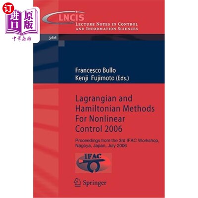 海外直订Lagrangian and Hamiltonian Methods for Nonlinear Control 2006: Proceedings from  非线性控制的拉格朗日和哈密顿方