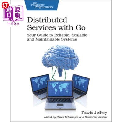 海外直订Distributed Services with Go: Your Guide to Reliable, Scalable, and Maintainable 使用Go的分布式服务:您的可