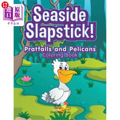 海外直订Seaside Slapstick! Pratfalls and Pelicans Coloring Book 海边的闹剧!失足和鹈鹕涂色书