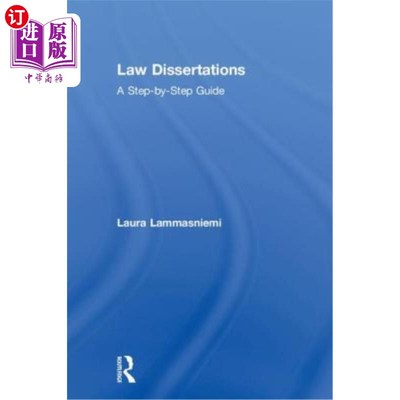 海外直订Law Dissertations: A Step-By-Step Guide 法律论文:一步一步的指南
