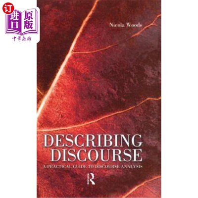 海外直订Describing Discourse: A Practical Guide to Discourse Analysis 描述话语：话语分析的实用指南