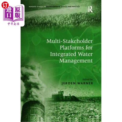 海外直订Multi-Stakeholder Platforms for Integrated Water Management 综合水资源管理的多利益相关者平台