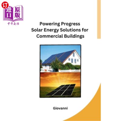 海外直订Powering Progress Solar Energy Solutions for Commercial Buildings 商业建筑的太阳能解决方案