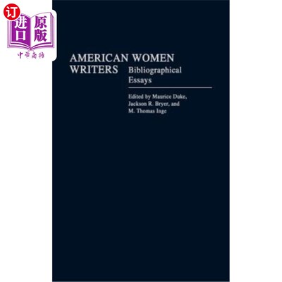 海外直订American Women Writers: Bibliographical Essays 美国女作家：书目随笔