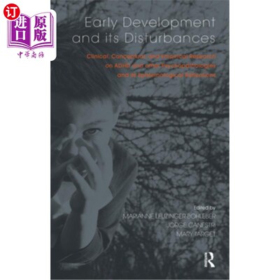 海外直订Early Development and Its Disturbances: Clinical, Conceptual and Empirical Resea 早期发展及其障碍:ADHD和其