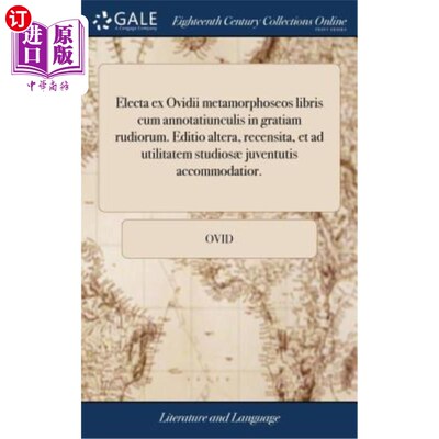 海外直订拉丁语 Electa ex Ovidii metamorphoseos libris cum annotatiunculis in gratiam rudiorum.  选自奥维德的《变形