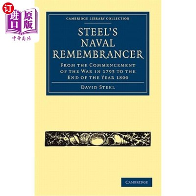海外直订医药图书Steel's Naval Remembrancer: From the Commencement of the War in 1793 to the End  钢铁的海军纪念：从