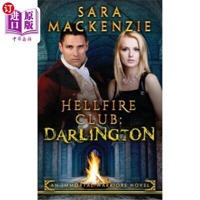 海外直订Hellfire Club: Darlington: An Immortal Warriors Novel 地狱之火俱乐部:达灵顿:不朽的勇士小说